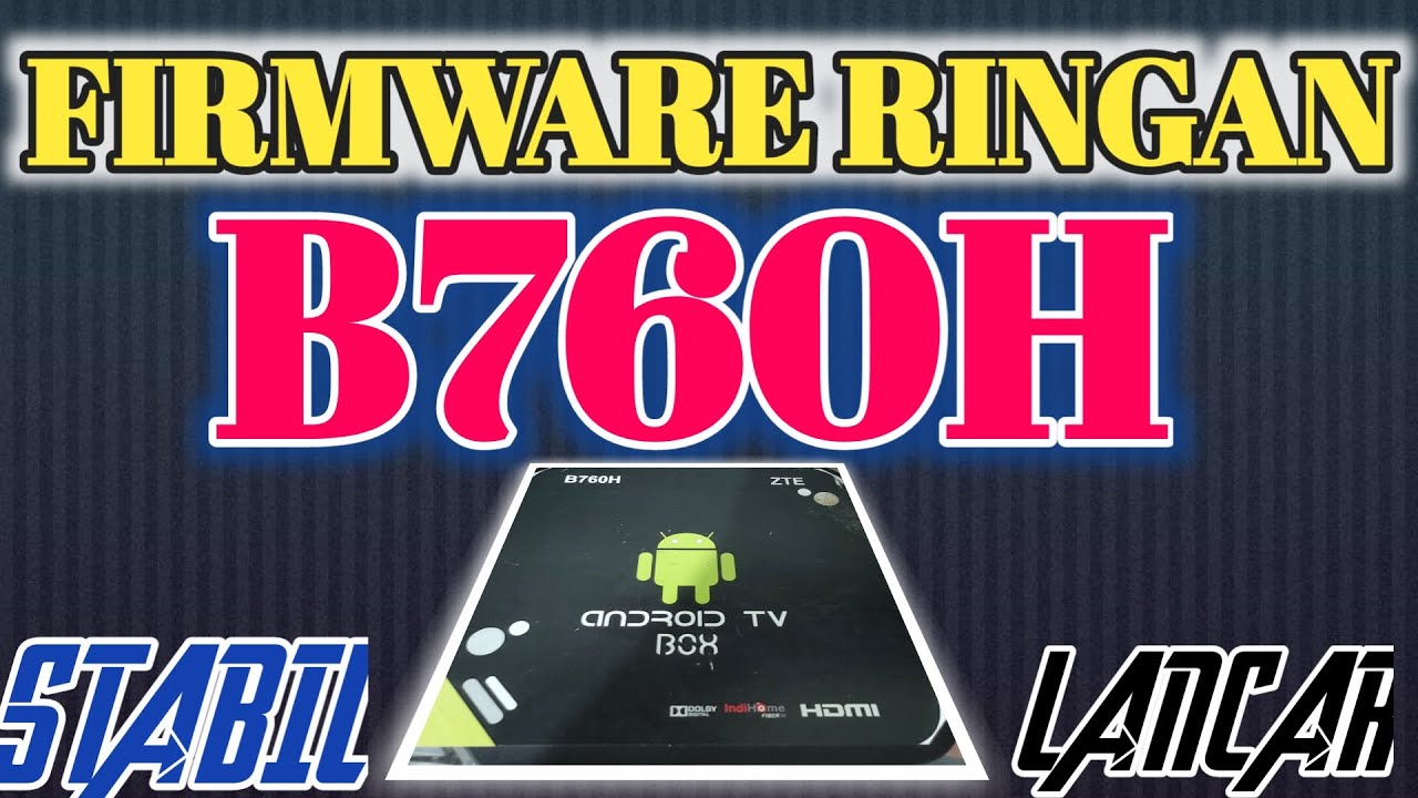 FLASH DAN ROOT STB B760H || FIRMWARE LIGHT L TERBARU - YouTube