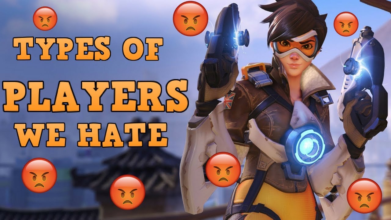 TYPES OF OVERWATCH PLAYERS THAT WE HATE - YouTube