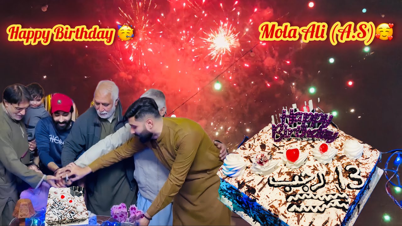 Happy Birthday Mola Ali (A.S) 🥰 // 13 Rajab Cake 🎂 Ceremony 😋 ...