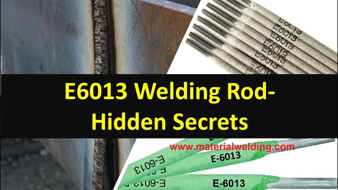 E6013 welding rod- Hidden Secrets - YouTube