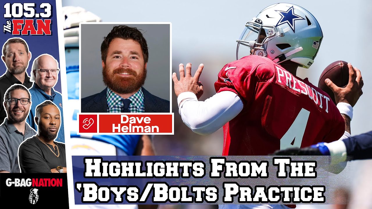 Dave Helman On The Highlights From A Cowboys/Chargers Joint Practice ...