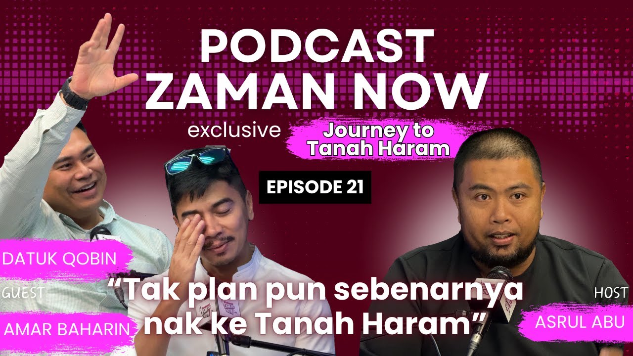 PODCAST Zaman Now EP21 | Tak Plan pun sebenarnya nak ke Tanah Haram ...