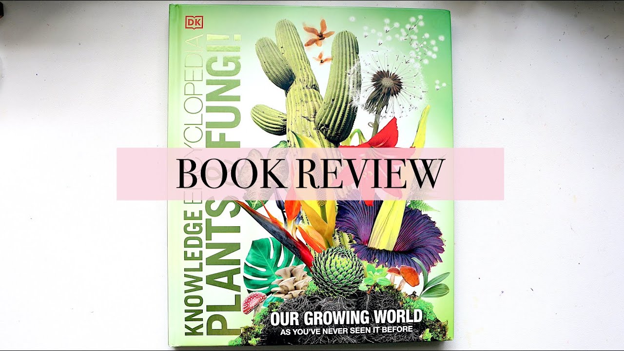 DK Knowledge Encyclopedia of Plants and Fungi | Book Review - YouTube