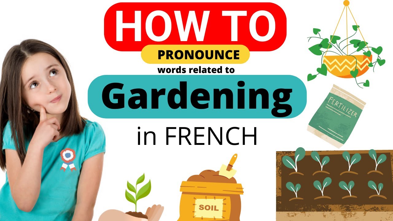 FRENCH VOCABULARY - GARDENING - YouTube