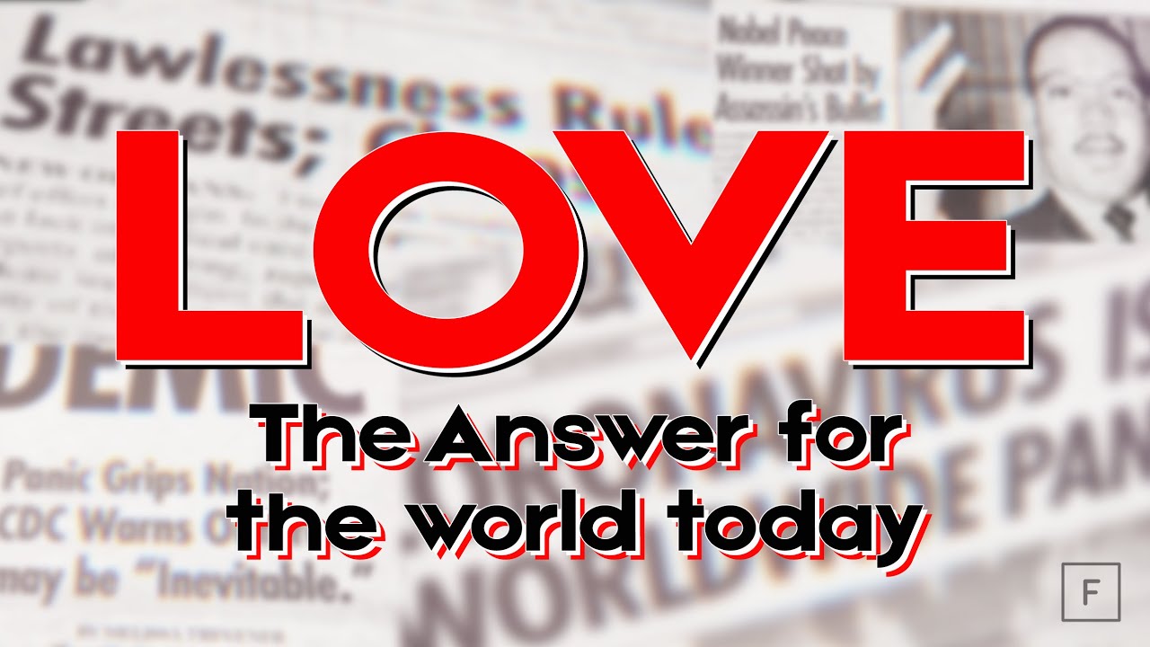 Love: The Answer for the World Today - YouTube