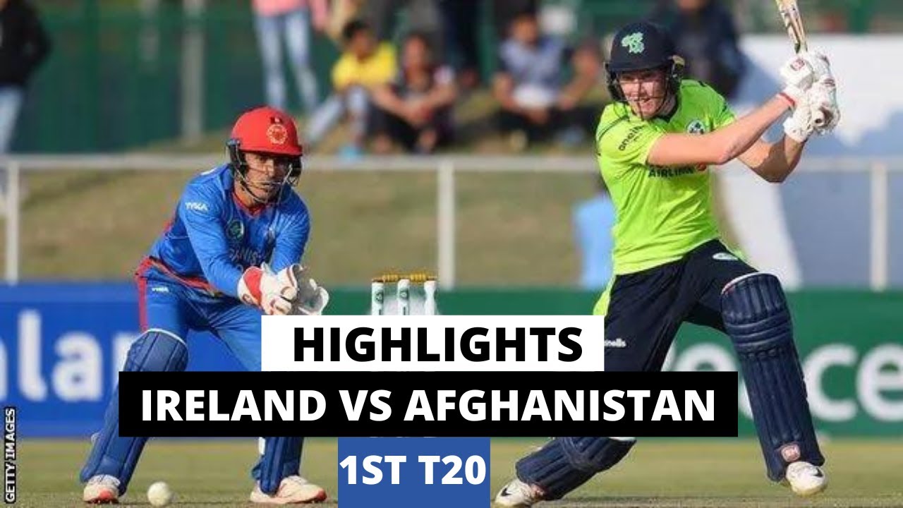 HIGHLIGHTS | IRELAND vs AFGHANISTAN | 1st T20 | IRE vs AFG ...