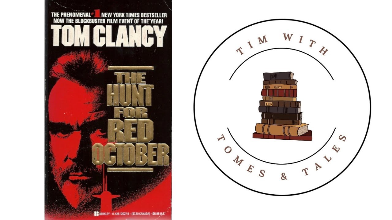 The Hunt For Red October / Tom Clancy / Book Review / Tim With Tomes ...