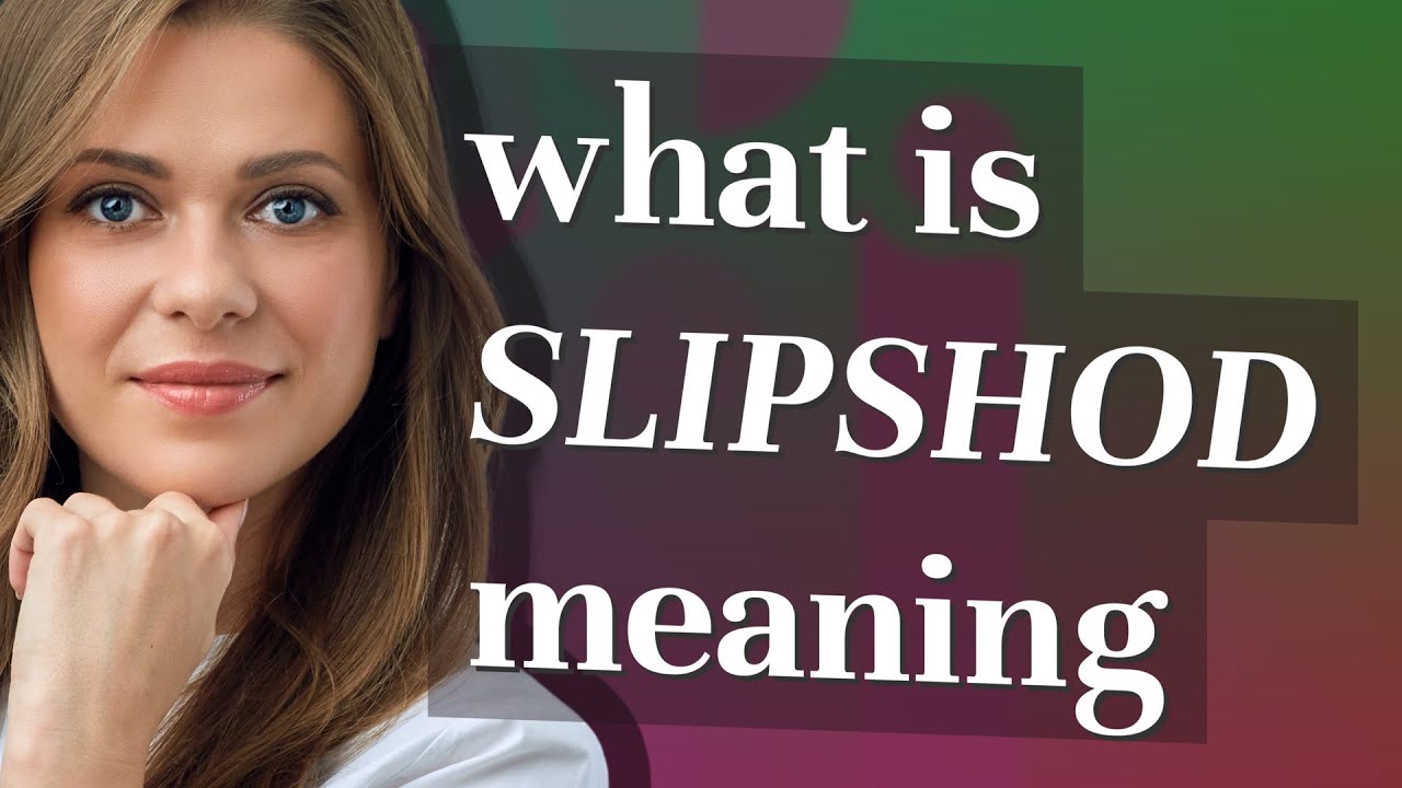 Slipshod | meaning of Slipshod - YouTube