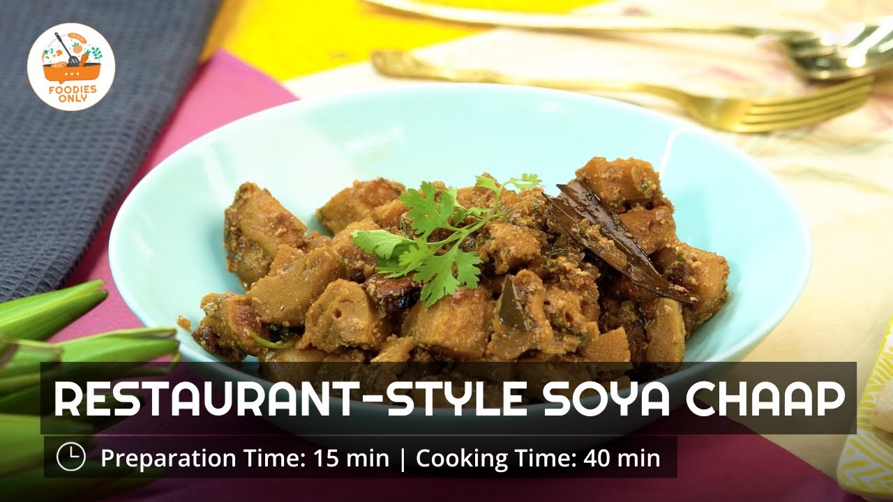 Restaurant-Style Soya Chaap Recipe | Easy Homemade Chaap Masala ...