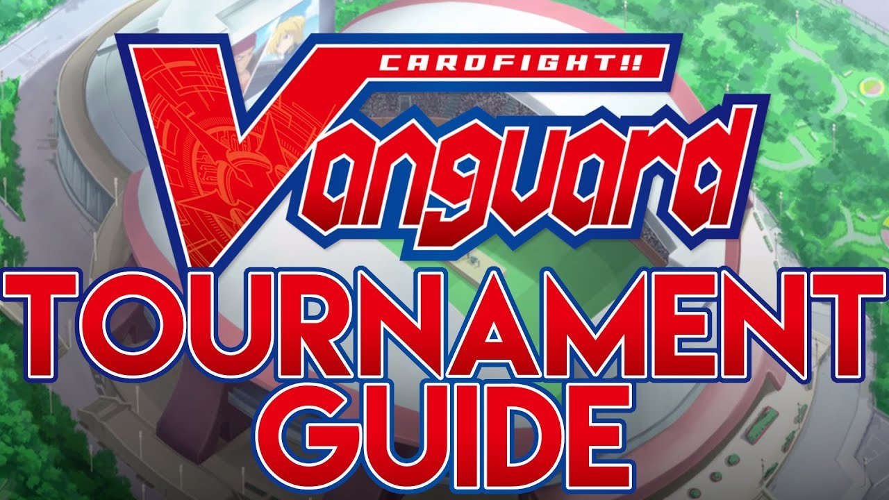 Cardfight!! Vanguard: Tournament Guide (Locals to Worlds) - YouTube
