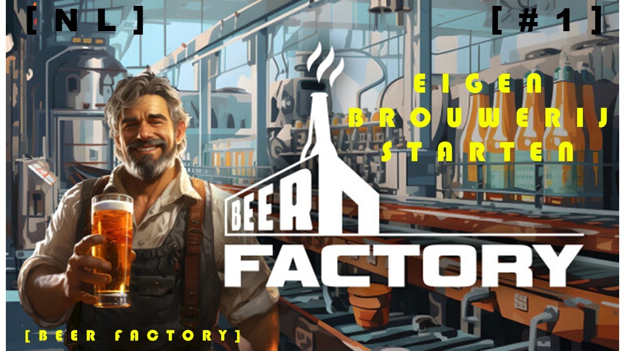 [SP] Eigen brouwerij starten !! [Beer Factory] [#1] [NL] - YouTube