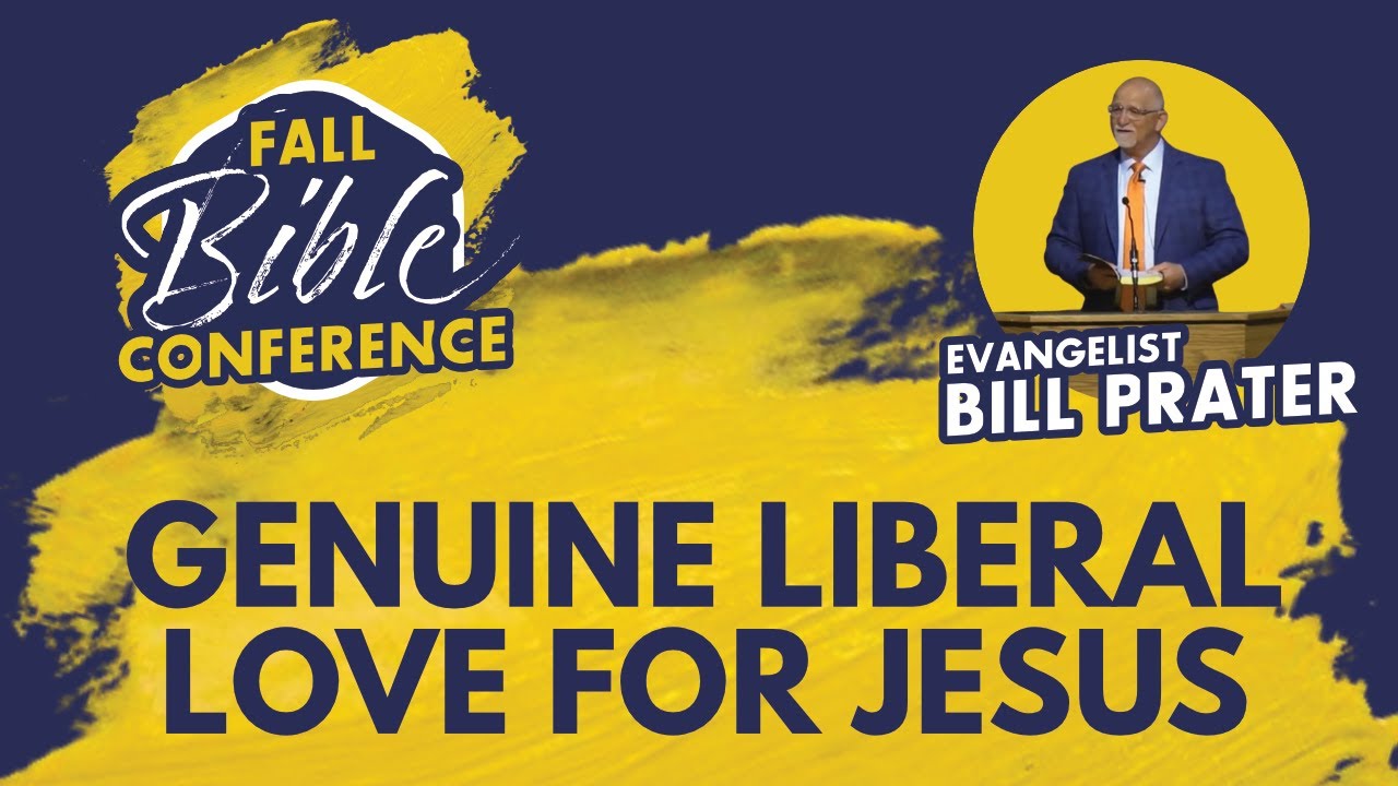 Bill Prater - Genuine Liberal Love for Jesus - YouTube