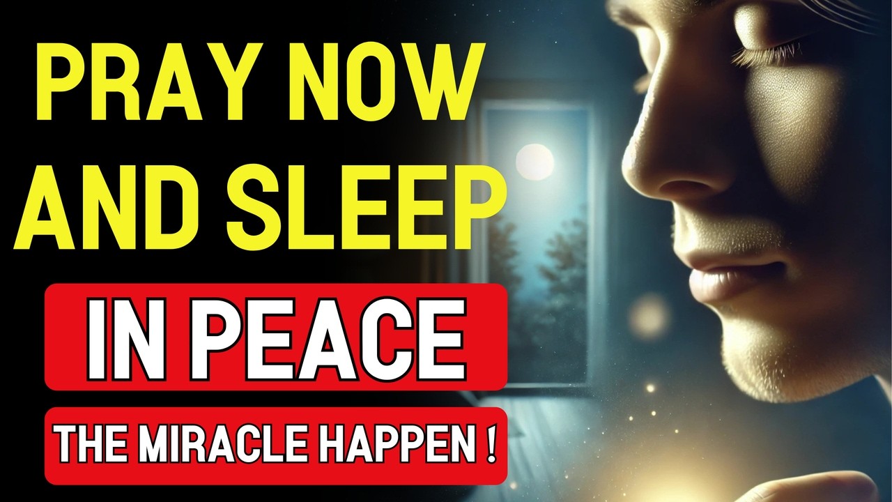 Pray Before You Sleep! Powerful Night Prayer for Restful Sleep 🙏 - YouTube