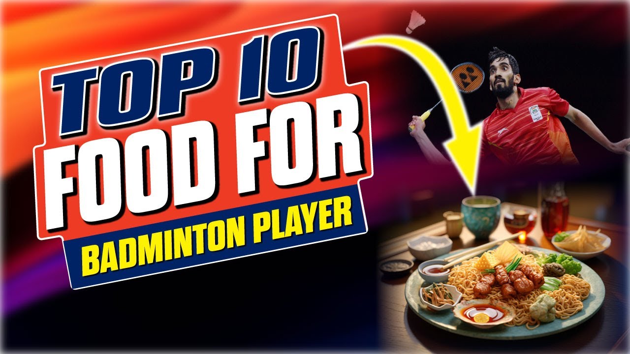 10 Must Have Foods For Badminton Players | Badminton facts - YouTube
