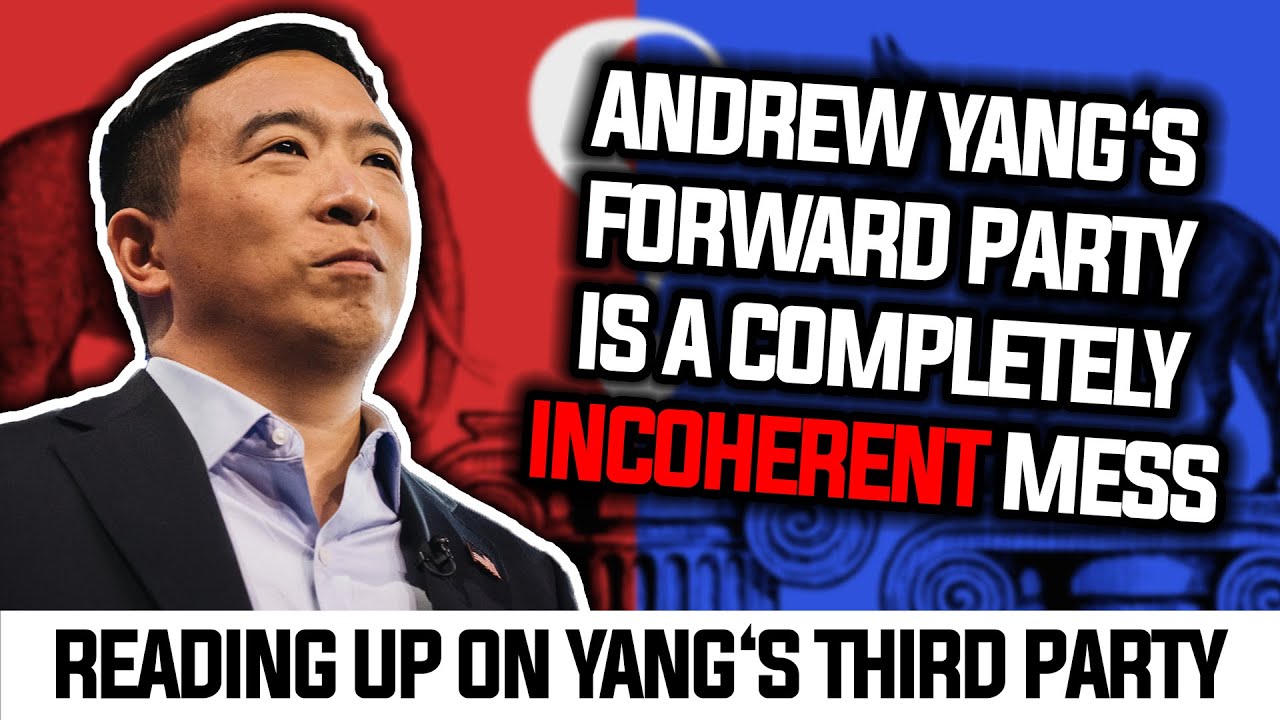 Andrew Yang's Forward Party Is A Pointless Mess - YouTube