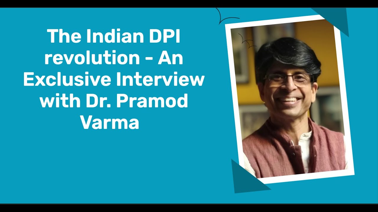 Aadhaar, ONDC and India's DPI Future: A conversation with Dr. Pramod ...