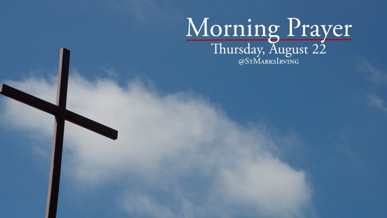 Morning Prayer for Thursday, August 22 - YouTube