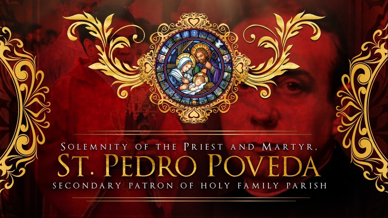 Solemnity of St. Pedro Poveda, the Secondary Patron of Holy Family ...