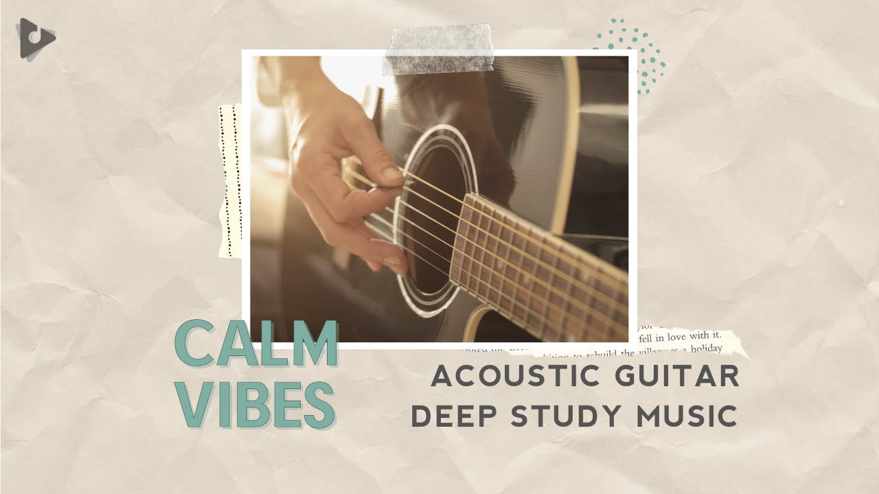 Acoustic Guitar Deep Study Music - 1 Hours of Guitar for Study | Calm ...