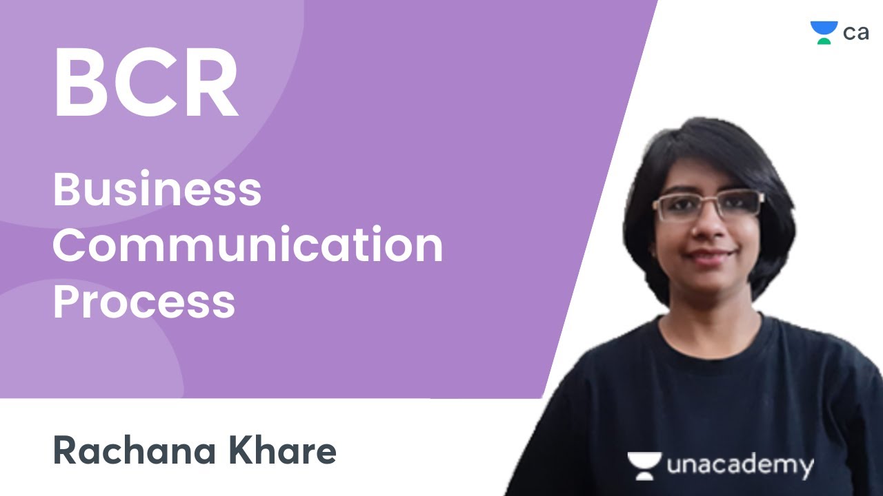 Business Communication Process | BCR | Rachana Khare | Unacademy CA ...