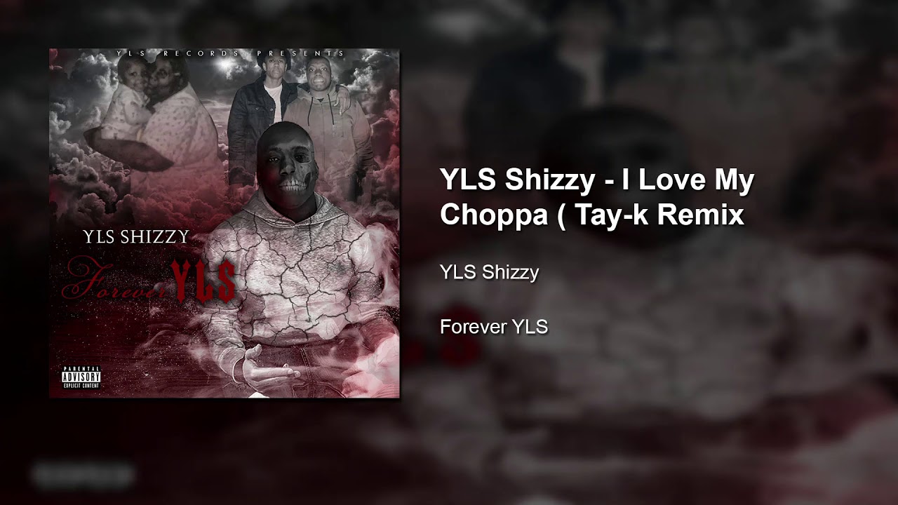 YLS Shizzy - " I Love My Choppa" (Tay-K Remix) (Official Audio) - YouTube