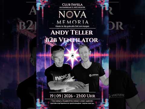 Andy Teller b2b Ventilator, Nova Memoria 19 09 2026, Club Favela, Münster