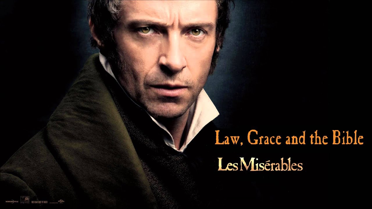 Jim Hardman Sermon - Les Miserables - Law, Grace and the Bible - YouTube