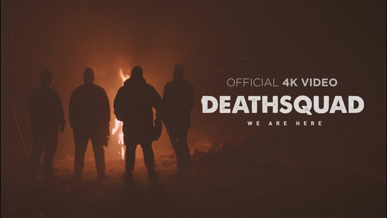 DEATHSQUAD - WE ARE HERE [OFFICIAL MUSIC 4K VIDEO] (2018) - YouTube