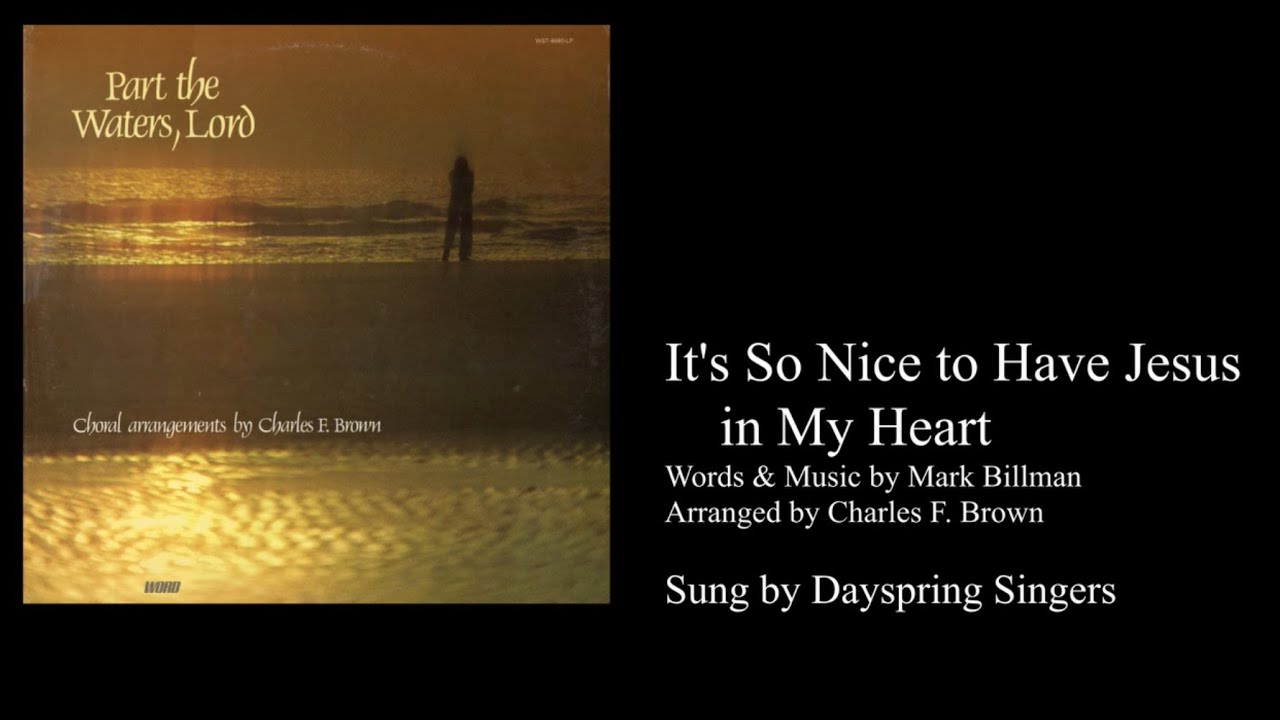 It's So Nice to Have Jesus in My Heart by Dayspring Singers. - YouTube