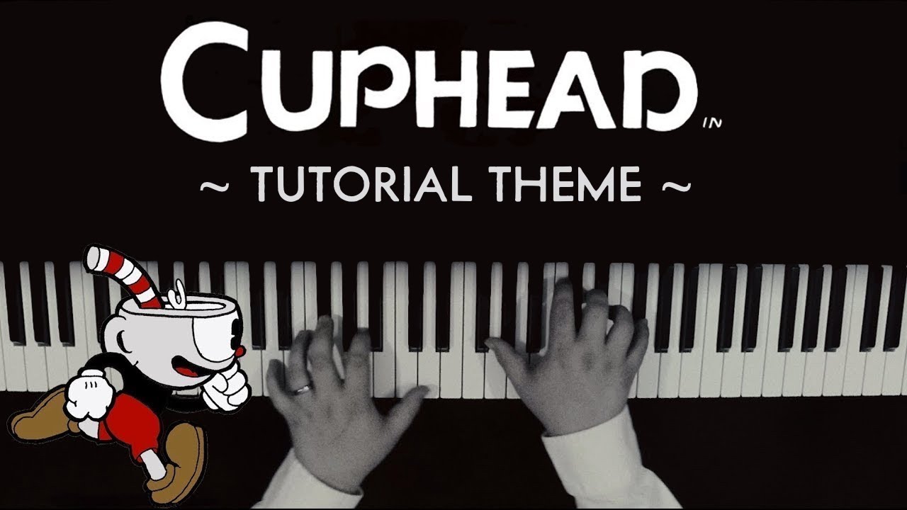 Cuphead ~ Tutorial Theme (Piano Cover) - Takahashi Edition - YouTube