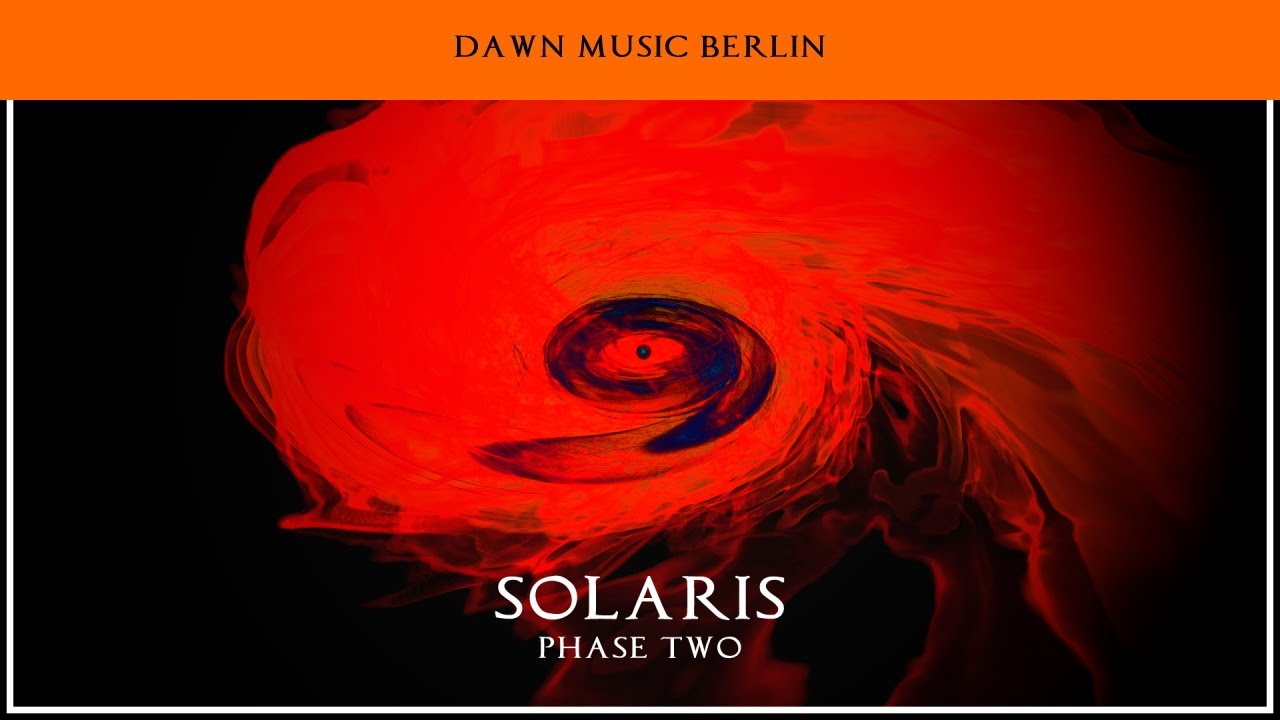 dawn - solaris -phase two- (dawn music berlin) -VISUAL VIDEO- - YouTube ...
