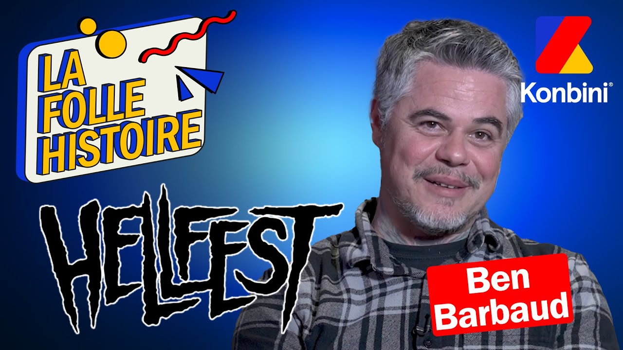 La folle histoire du festival Hellfest racontée par son créateur Ben Barbaud 🤘 - YouTube
