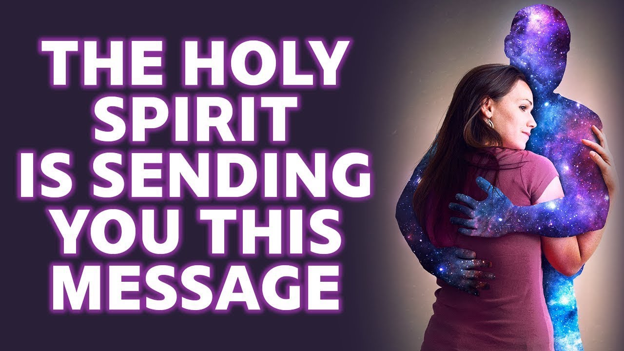 The Holy Spirit is Sending You this Message Today - You will Be ...