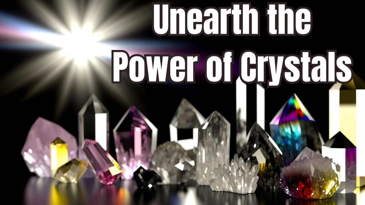 Unearth the Power of Crystals: Transform Your Life Today - YouTube