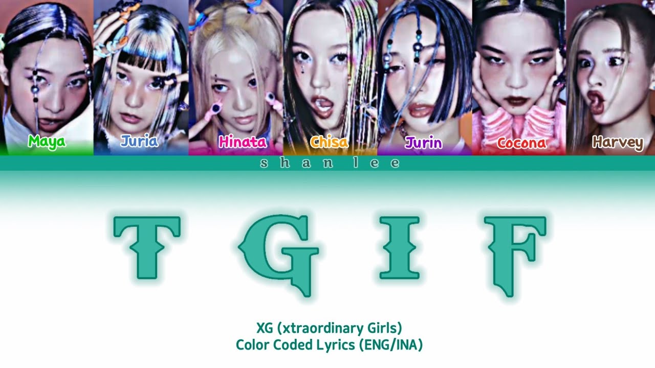 XG-'TGIF'[ENG/INA] EASY LYRICS(color coded lyrics) Terjemahan Indonesia ...