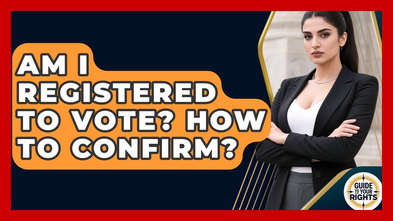 Am I Registered To Vote? How To Confirm? - Guide To Your Rights - YouTube