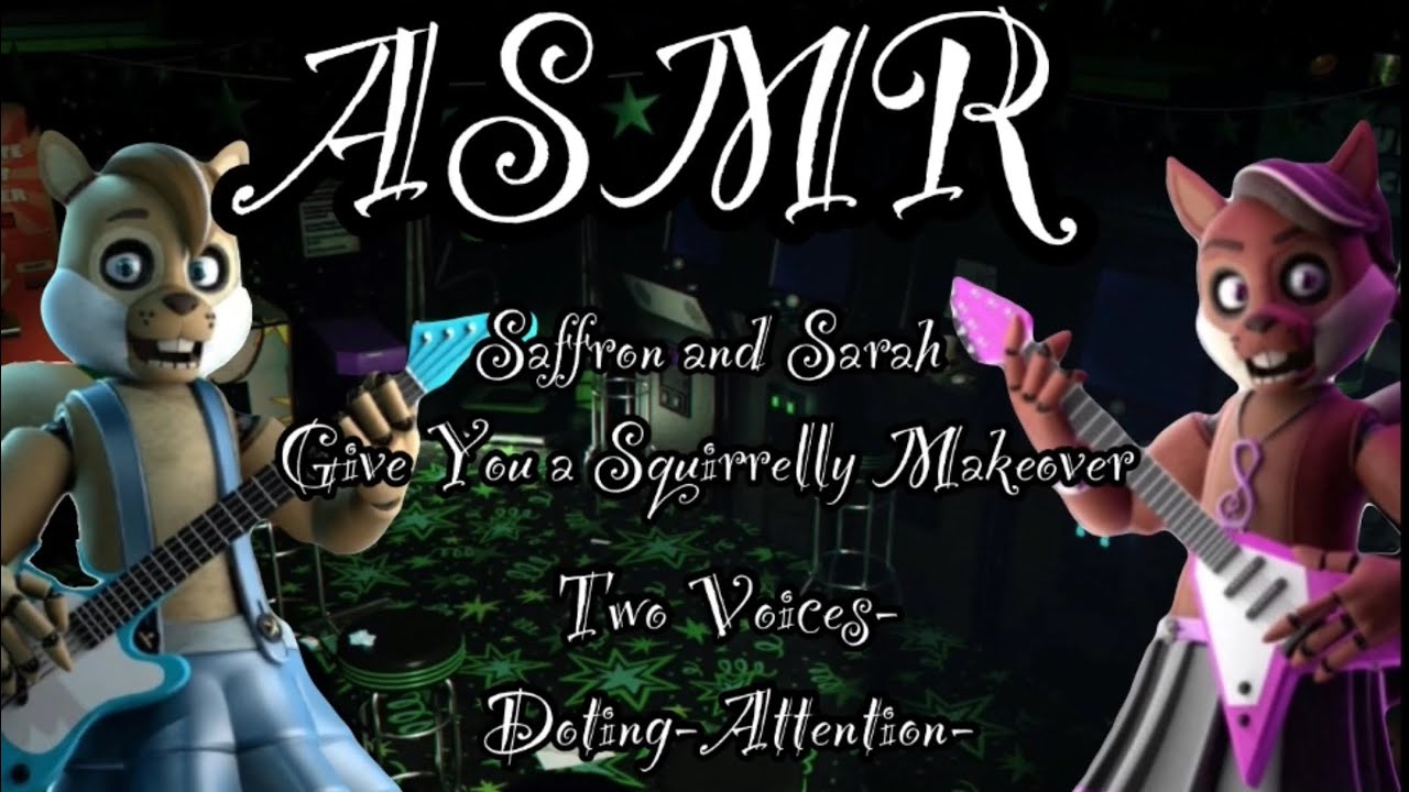 [PopGoes ASMR] Saffron and Sarah Give You a Squirrelly Makeover! (Child ...