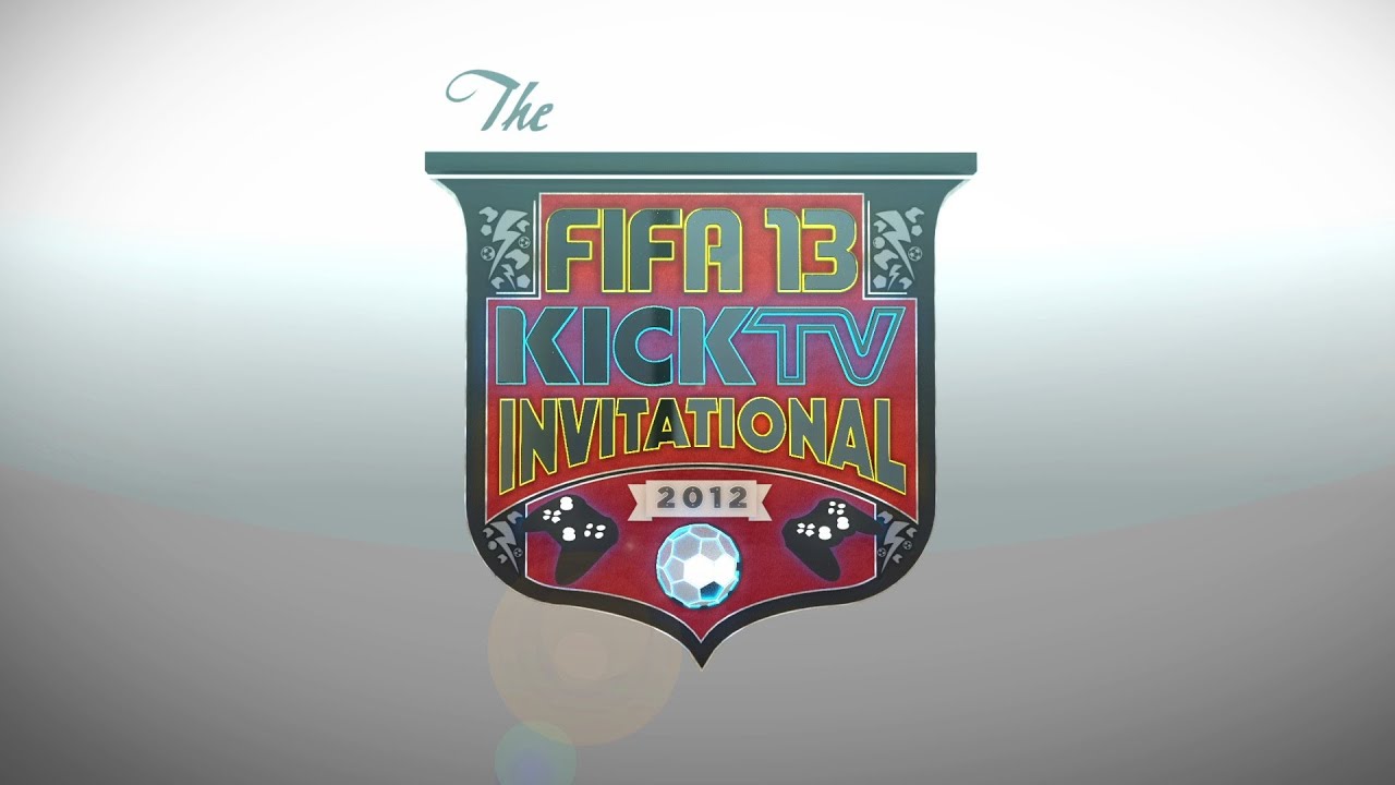 FIFA 13 KICKTV Invitational! - YouTube