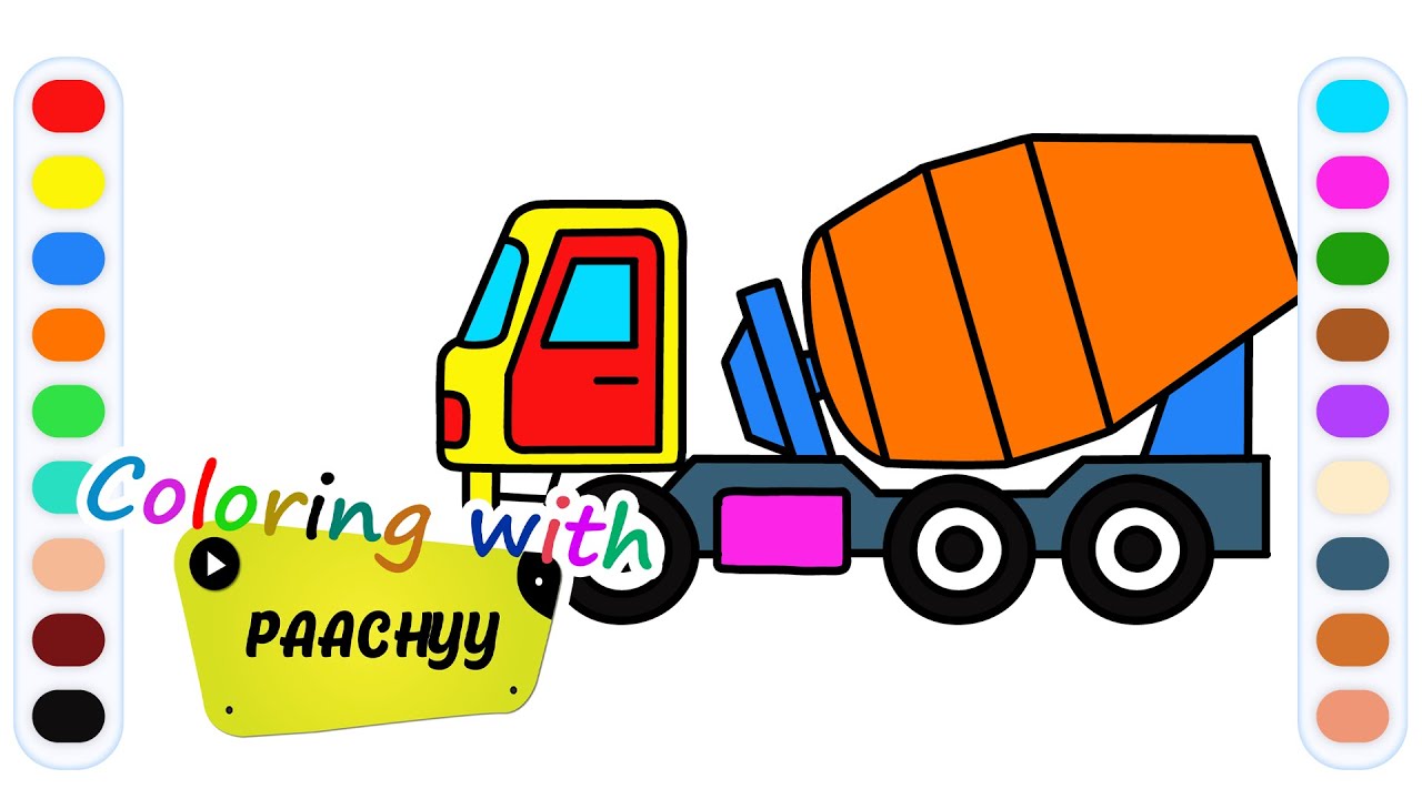 Coloring a Cement Mixer Truck | Fun Drawing & Coloring with PAACHYY for ...