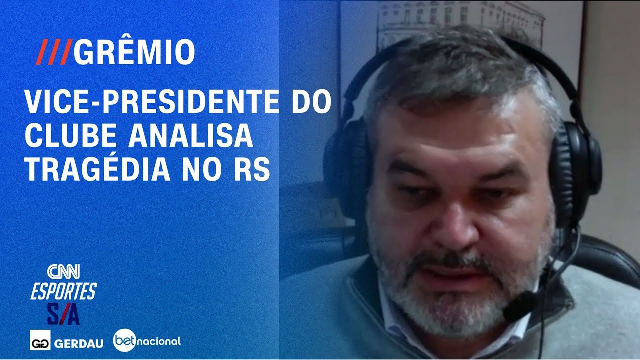 Vice-presidente do Grêmio avalia tragédia no RS | Esportes SA - YouTube
