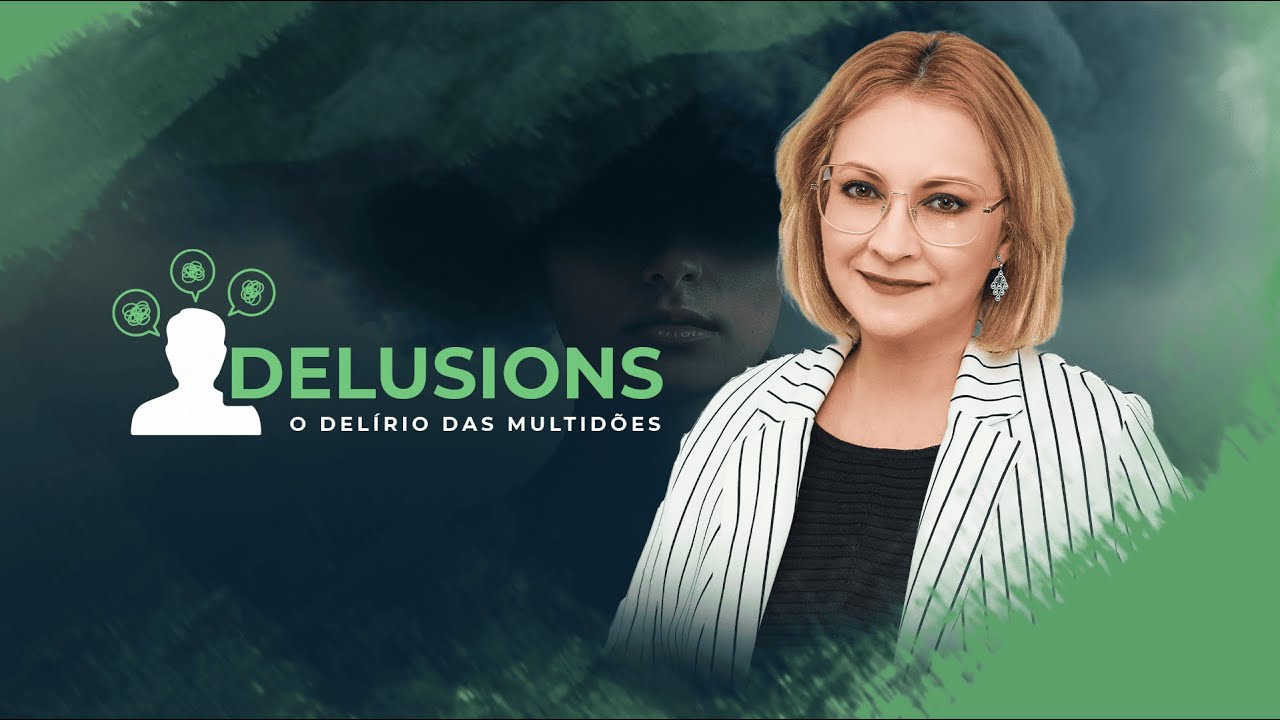 DELUSIONS – O Delírio das Multidões | Maria Pereda Ph.D - YouTube