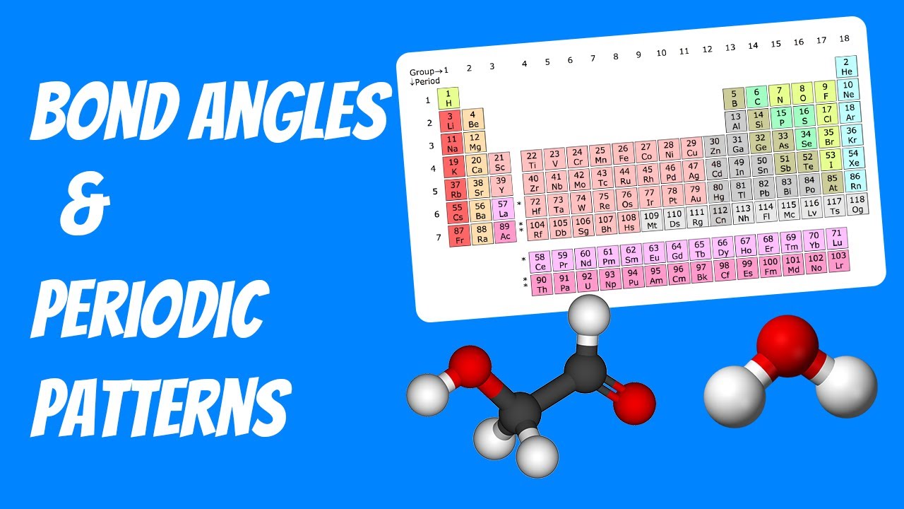 Bond angles and Periodic patterns - YouTube
