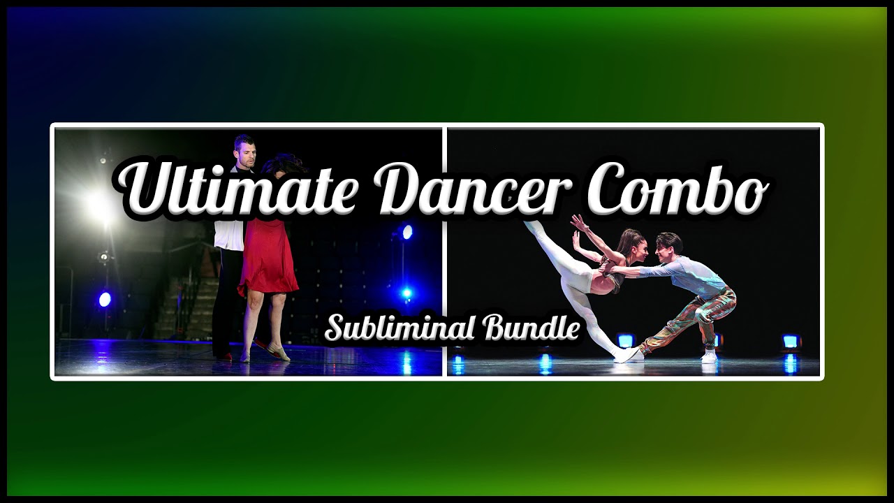 Ultimate Dancer Combo subliminal bundle - YouTube