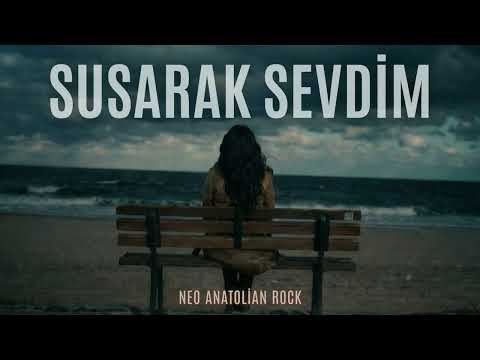 Susarak Sevdim | Neo Anatolian Rock