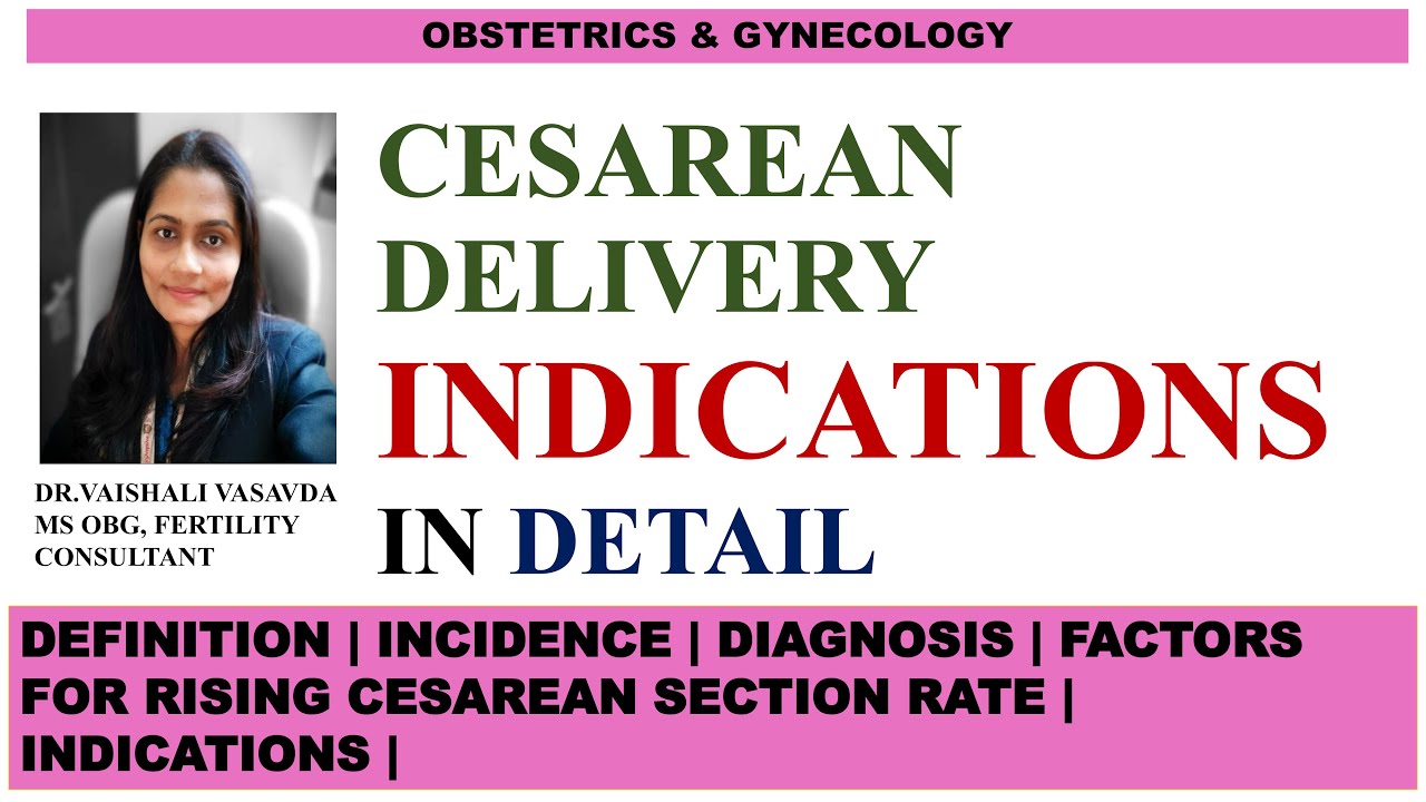 INDICATIONS OF CESAREAN SECTION IN DETAIL|| DR.VAISHALI VASAVDA - YouTube