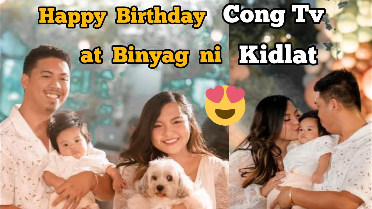 HAPPY BIRTHDAY CONG TV AT BINYAG NI KIDLAT 😊😍 - YouTube