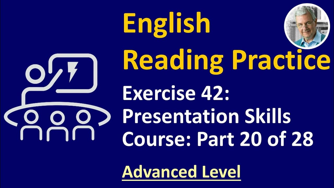 English Reading Practice: #42 (Advanced) - Presentation Skills 20 of 28 ...