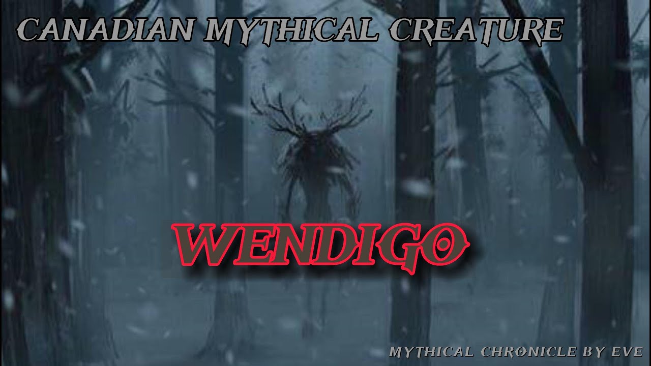 ကနေဒါနိုင်ငံရဲ့ အကျော်ကြားဆုံးမကောင်းဆိုးဝါး#horrorstories #wendigo # ...