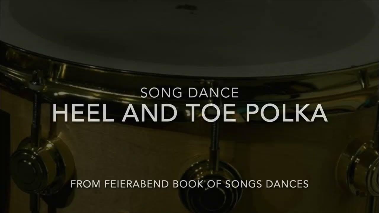 Heel and Toe Polka x13 for dance from Feierabend Book of Song Dances ...
