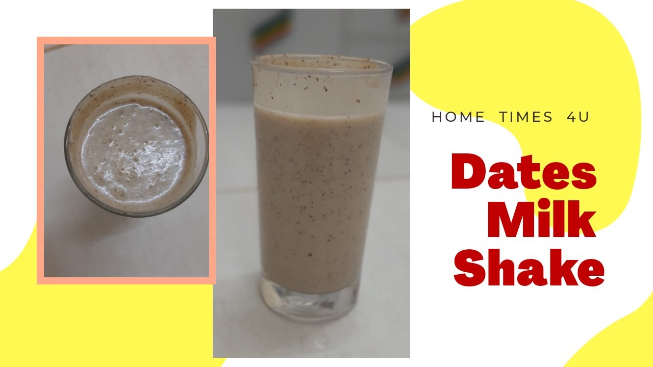 Dates Milk Shake Easy way to make Dates Milk Shake Homemade Dates ...